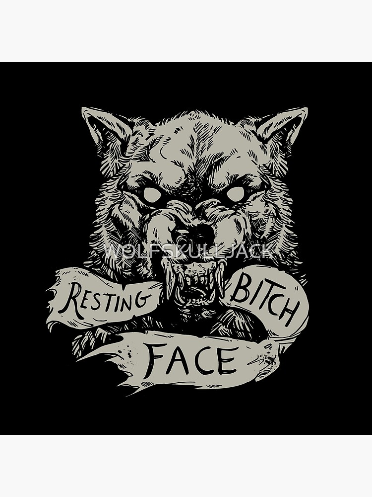 "Resting Bitch Face" Throw Pillow for Sale by WOLFSKULLJACK | Redbubble