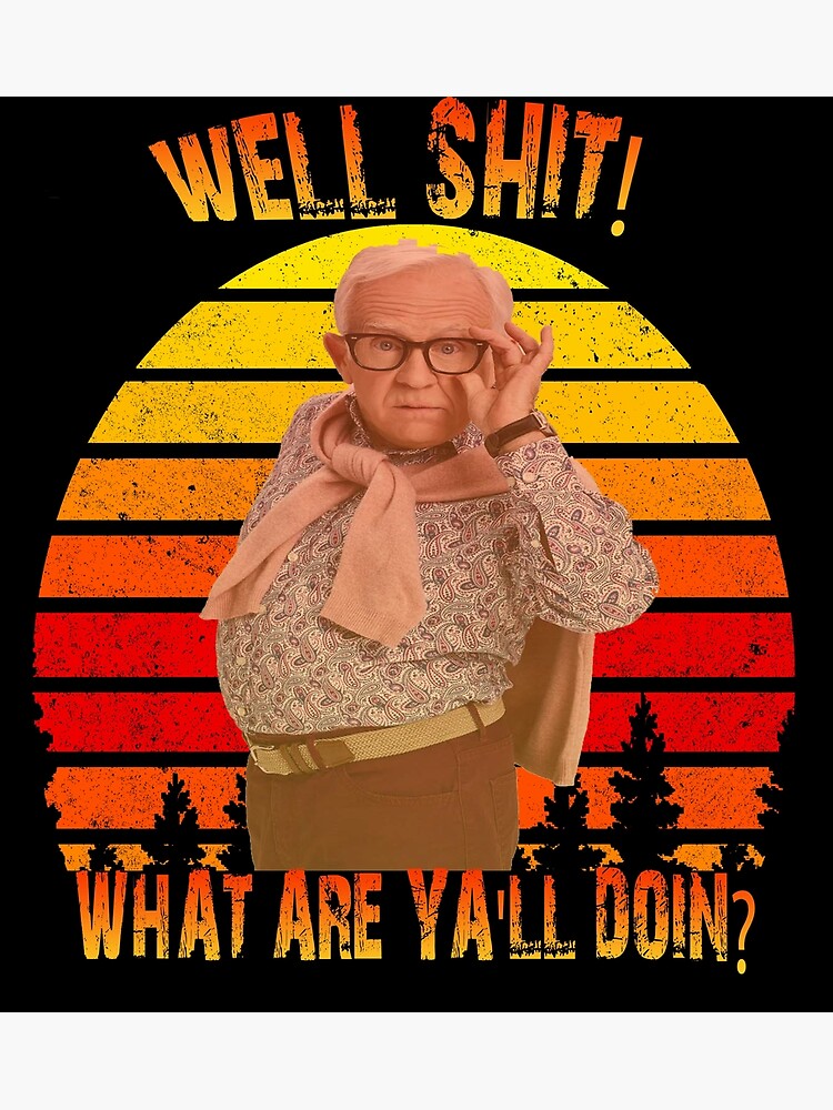 " leslie jordan well shit" Poster by jossbilo | Redbubble