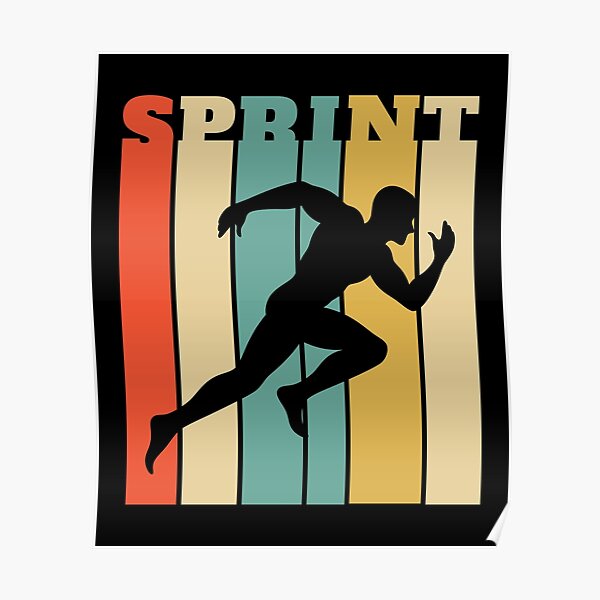 "Sprinting Design for a Sprinter - SPRINT" Poster for Sale by ...