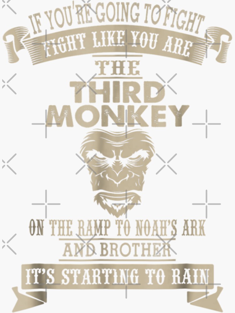 "Fight Like The Third Monkey Funny Monkey " Sticker by KimChangi ...