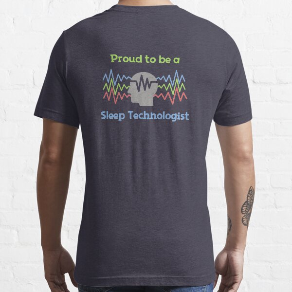 "Proud to be a sleep technologist " T-shirt for Sale by Sleepygirl2010 ...