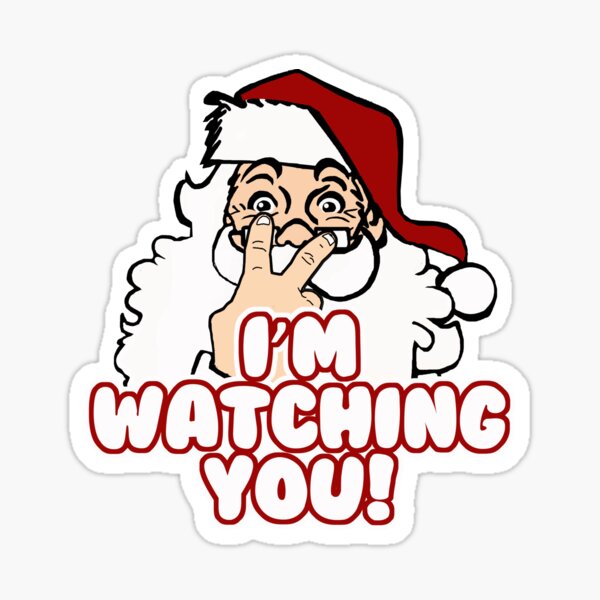 "Christmas - Santa Claus is Watching" Sticker for Sale by Maehemm ...