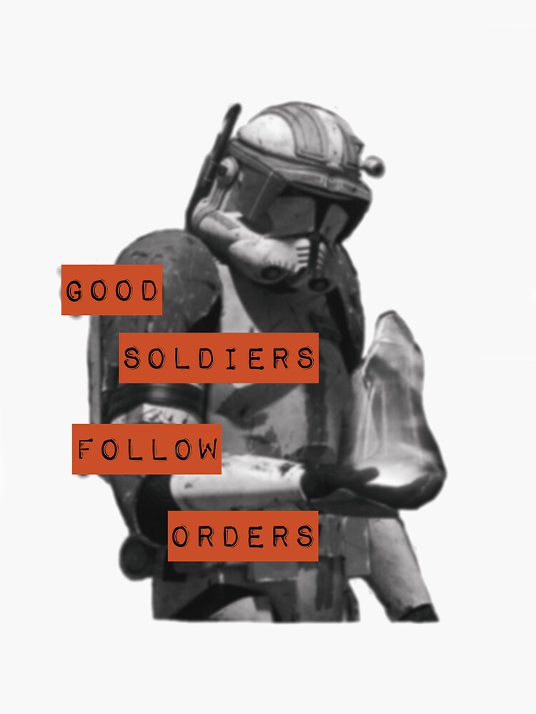 "Good Soldiers Follow Orders - Commander Cody" Sticker for Sale by ...