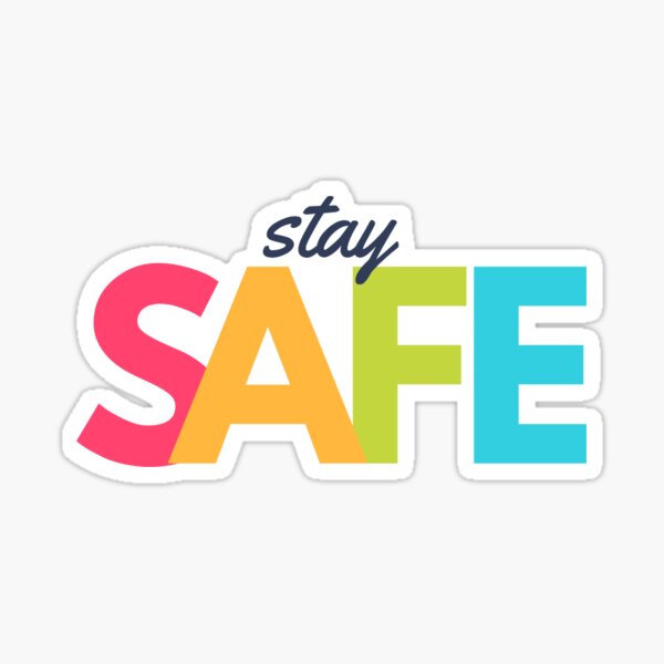 "Stay Safe" Sticker by fajion | Redbubble