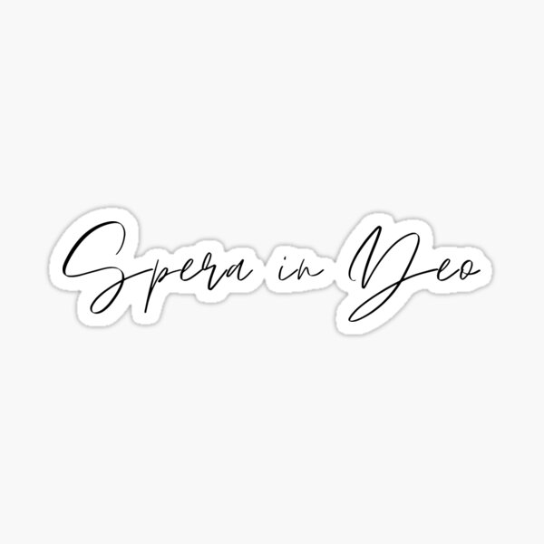 "Cursive Spera in Deo" Sticker by freelysimple | Redbubble