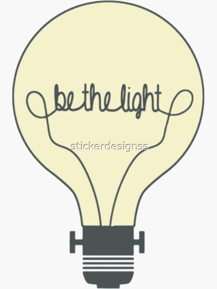 "Be the light design" Sticker for Sale by stickerdesignss | Redbubble