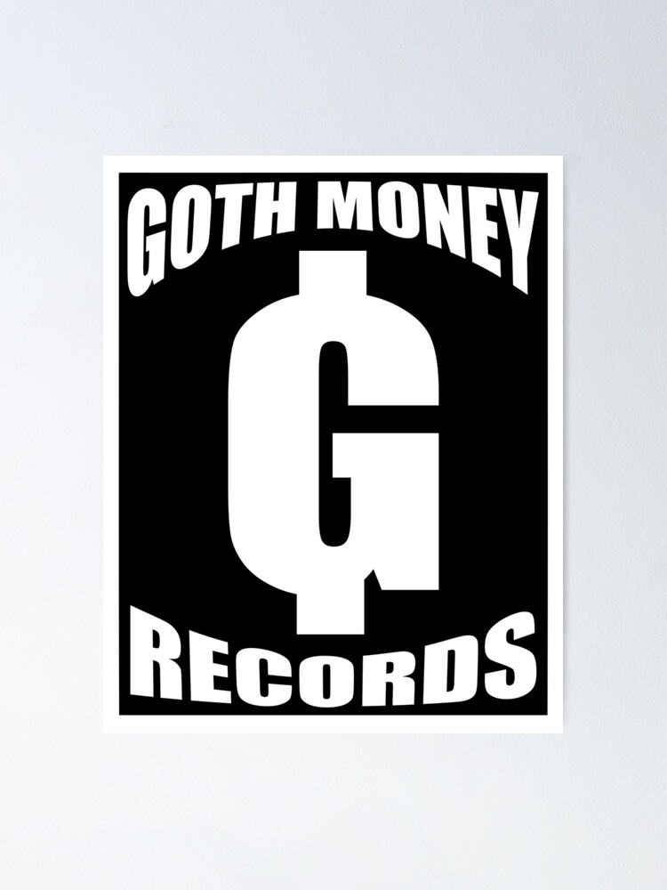 "GOTH MONEY RECORDS OG ON BLACK" Poster by gaeldesmarais | Redbubble
