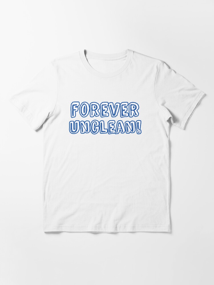 "forever unclean" T-shirt for Sale by iheartgallifrey | Redbubble | the ...