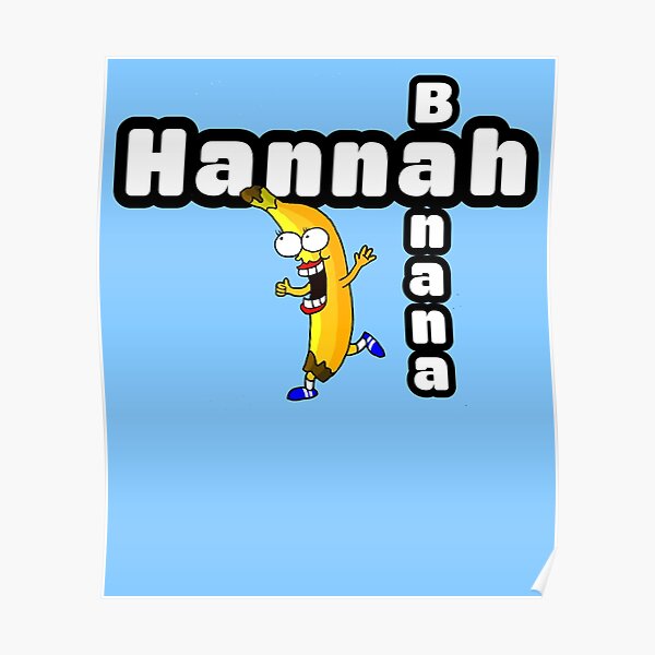Hannah Banana Posters Redbubble