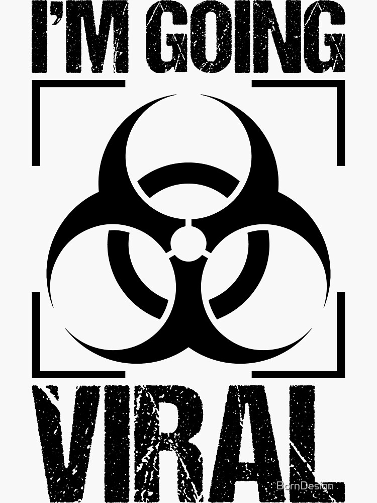 "I'm going viral Virus Symbol" Sticker for Sale by BornDesign | Redbubble