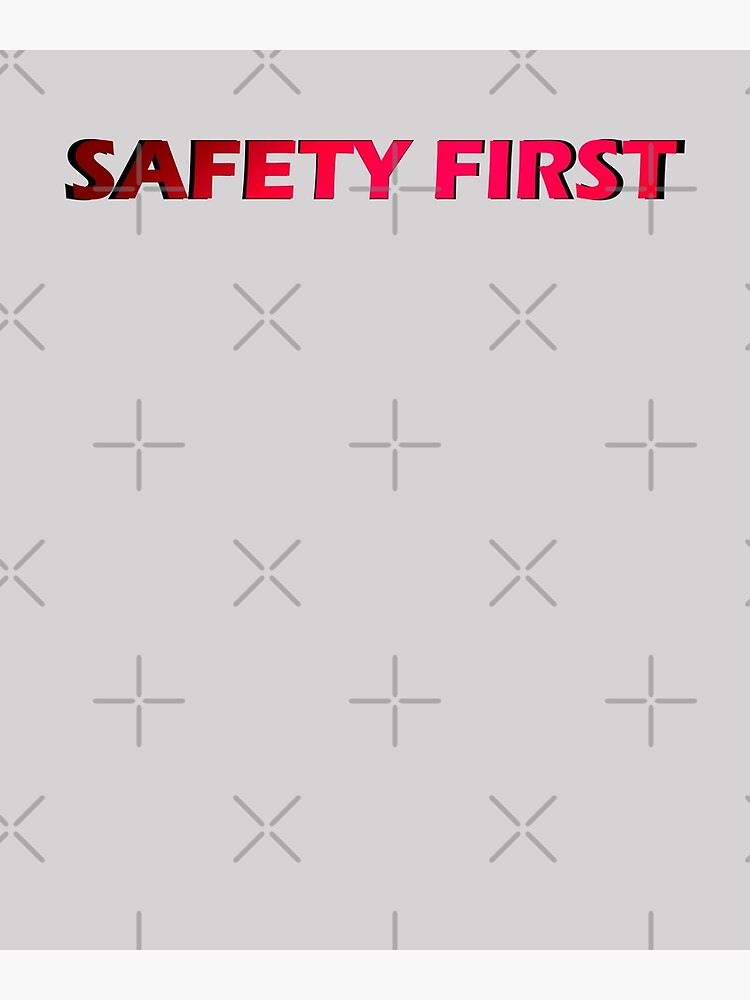 "Safety First" Poster by HiddenStar02 | Redbubble