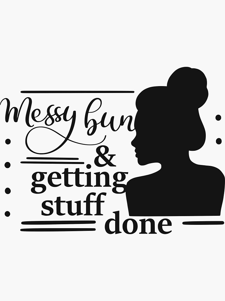 "Messy Bun" Sticker for Sale by will26354 | Redbubble