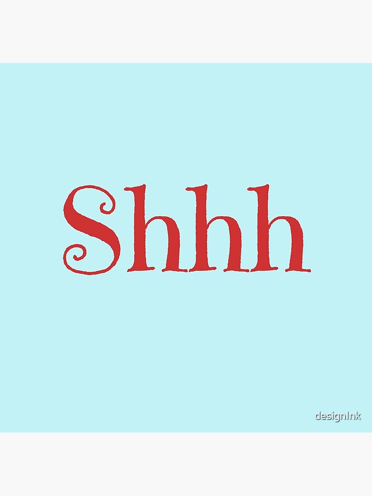 "Shhh face mask" Poster by designInk | Redbubble