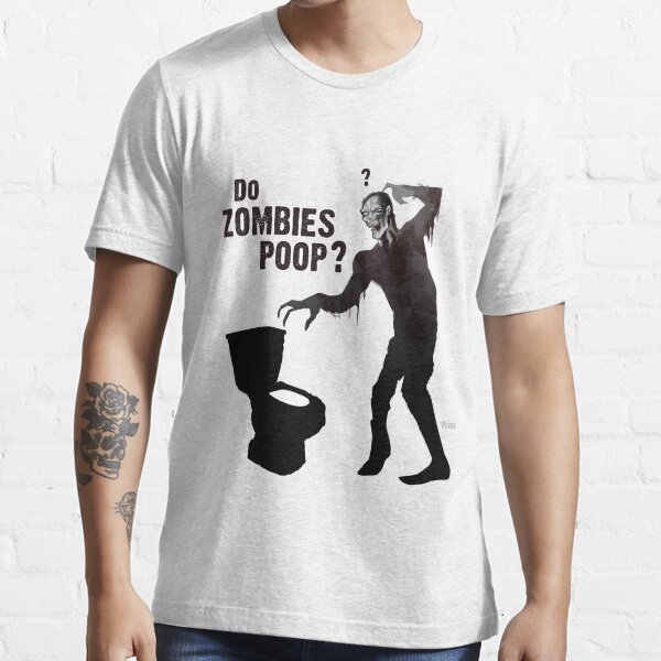 "Do zombies poop?" T-shirt by darthterry | Redbubble | zombie t-shirts ...