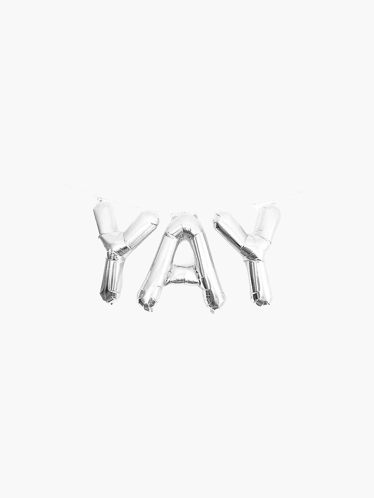 "yay sticker" Sticker for Sale by tarynfreer | Redbubble