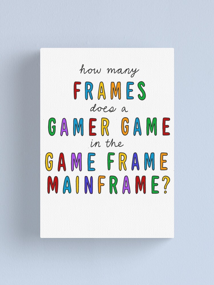 "how many frames does a gamer game in the game frame mainframe? bdg ...