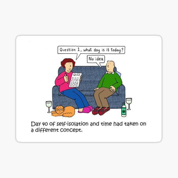 "Coronavirus Self-isolation Time Passing Cartoon" Sticker for Sale by ...