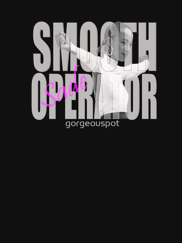 "Smooth Operator" T-shirt by gorgeouspot | Redbubble