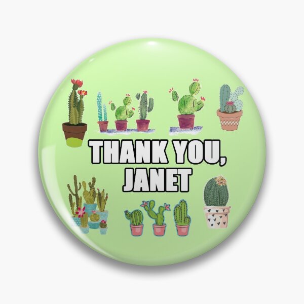 "thank you, janet" Pin for Sale by aluap106 | Redbubble