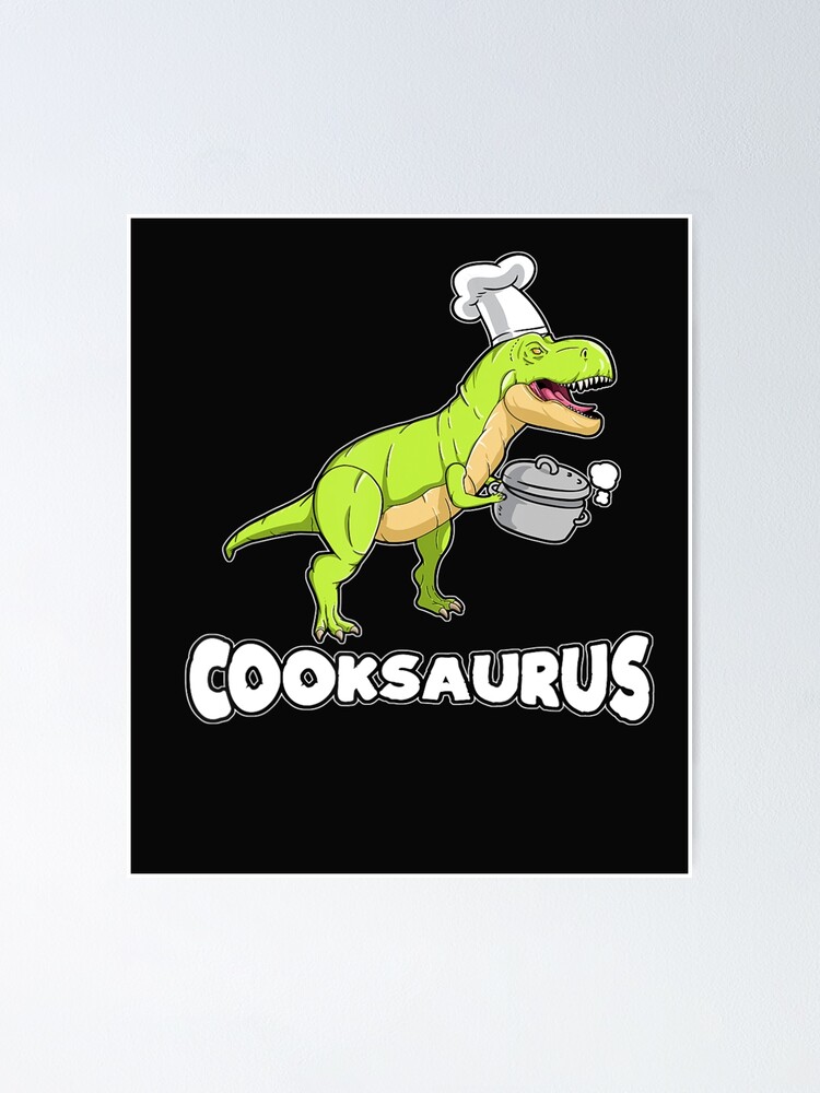 "Cooking Dinosaur Funny Cartoon Chef Gastronomy" Poster by ...