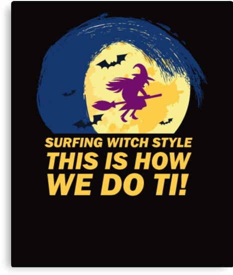 "Surfing With Style Witch Costume Halloween Fan" Canvas Print by ...