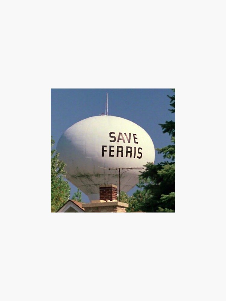 "SAVE FERRIS - FERRIS BUELLER" Sticker for Sale by taylor-poling ...
