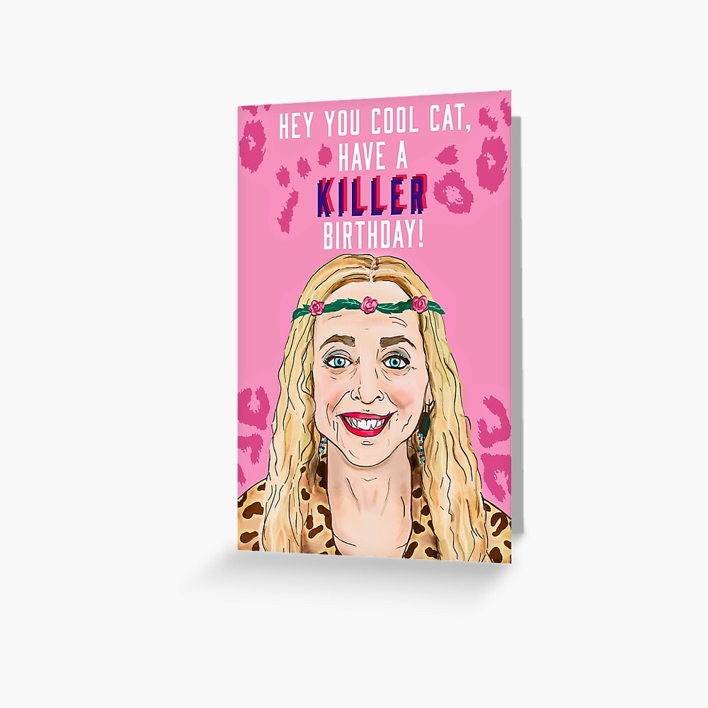 "Have a Killer Birthday" Greeting Card for Sale by minniemorrisart ...