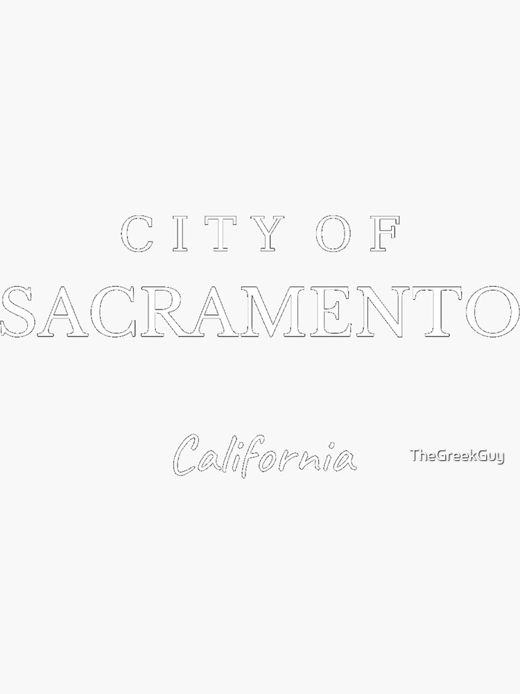 "City of Sacramento, California" Sticker for Sale by TheGreekGuy ...