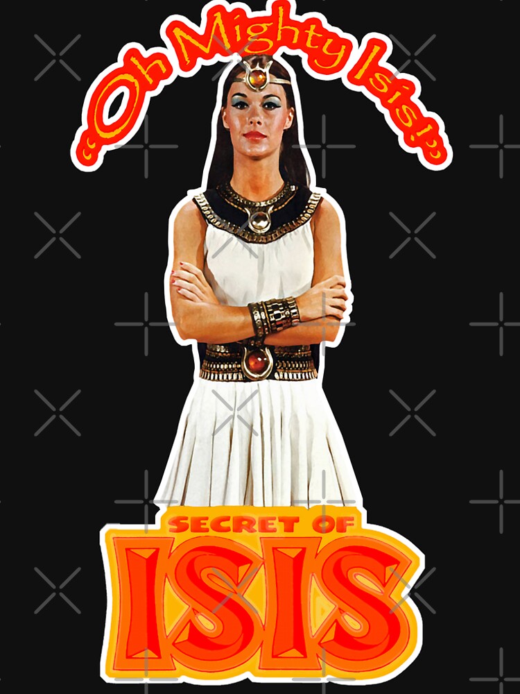 "Oh Mighty Isis - Secrets of Isis Tribute" T-shirt by 90snerd | Redbubble