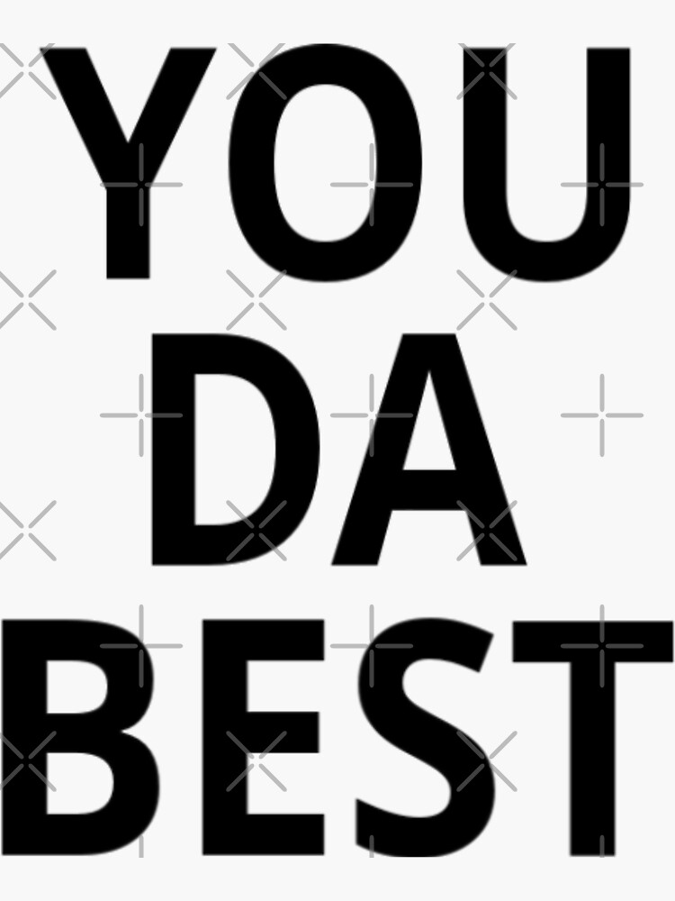 "You Da Best" Sticker for Sale by coolfuntees | Redbubble