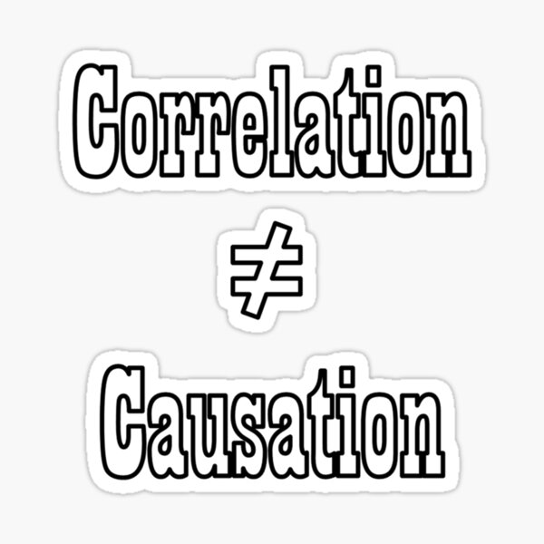 "Correlation doesn't equal causation - outline" Sticker for Sale by ...