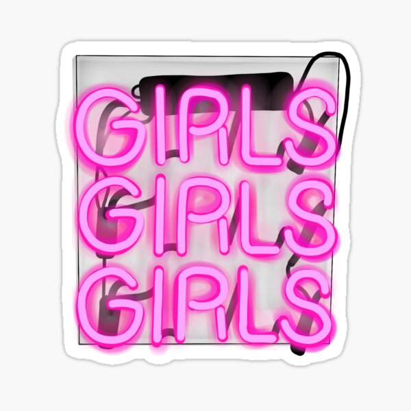 "GIRLS NEON SIGN" Sticker by erisullivan | Redbubble