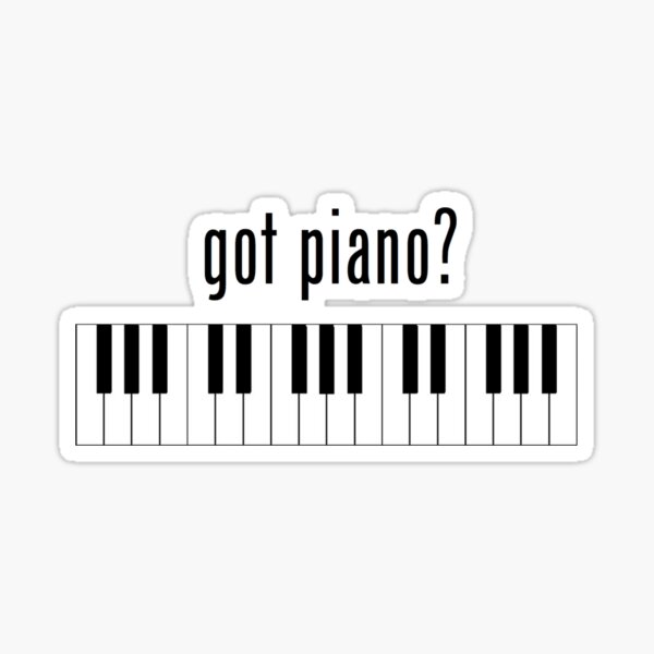 "Got Piano? Black text with Keyboard" Sticker for Sale by pianak ...