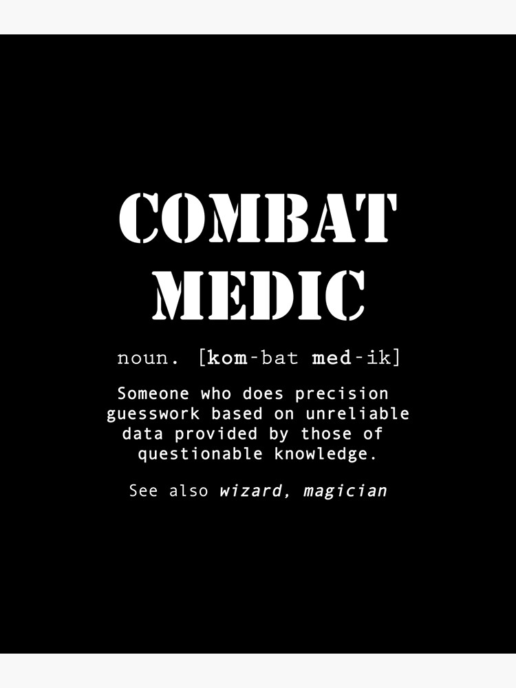 "Funny Combat Medic Dictionary Definition " Poster for Sale by ...