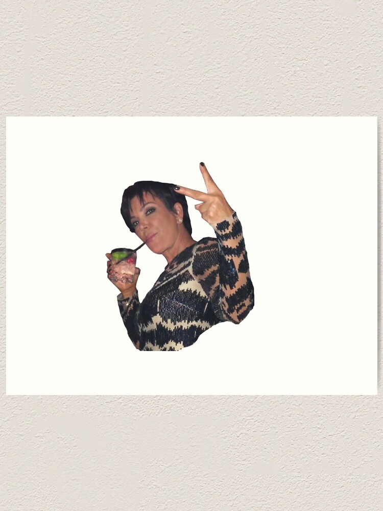 "Kris Jenner Meme Drunk Peace Sign" Art Print for Sale by ingridgrace ...
