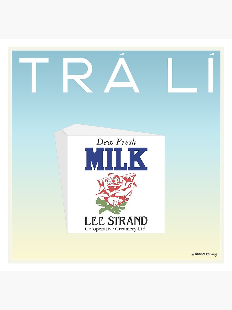 "TRÁ LÍ - Lee Strand Milk" Art Print for Sale by KennyS92 | Redbubble