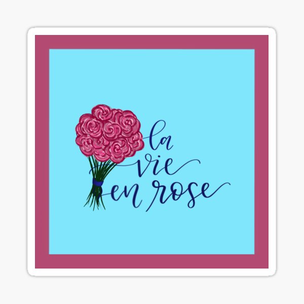 "La Vie En Rose" Sticker by amwlettering | Redbubble