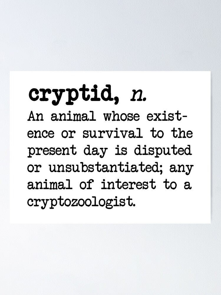 "cryptid: an easy definition" Poster by hinaccurate | Redbubble