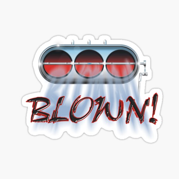 "BLOWN!" Sticker for Sale by tmpsg | Redbubble
