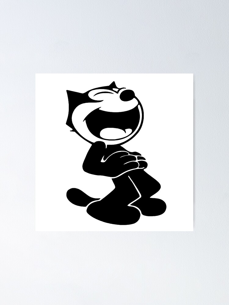 "Felix Belly Laugh" Poster for Sale by Overthetopsm | Redbubble