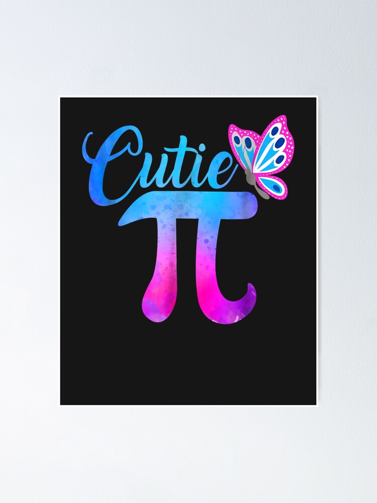 "Cute & Funny Cutie Pi Math Pie Butterfly" Poster for Sale by ...