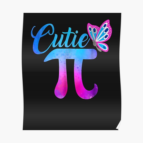 "Cute & Funny Cutie Pi Math Pie Butterfly" Poster for Sale by ...