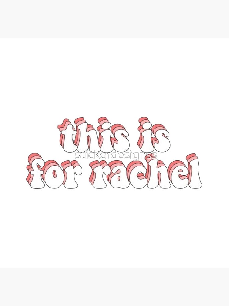 "This is for rachel meme design" Art Print for Sale by stickerdesignss ...