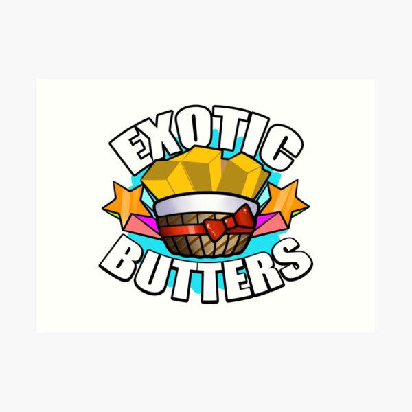 "EXOTIC BUTTERS!" Art Print for Sale by tragicdesignerl | Redbubble