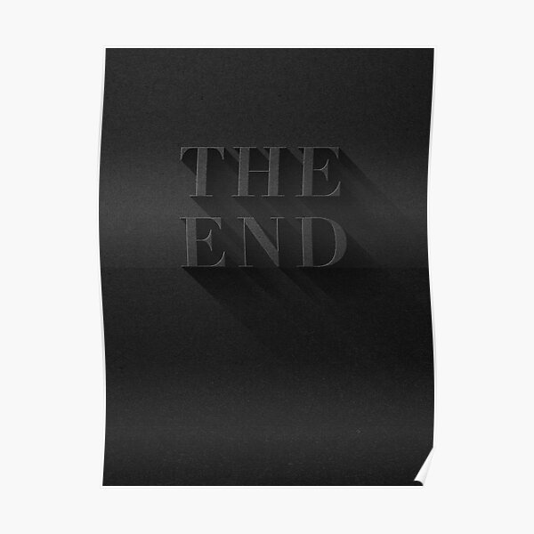 "THE END" Poster by danielcoulmann | Redbubble