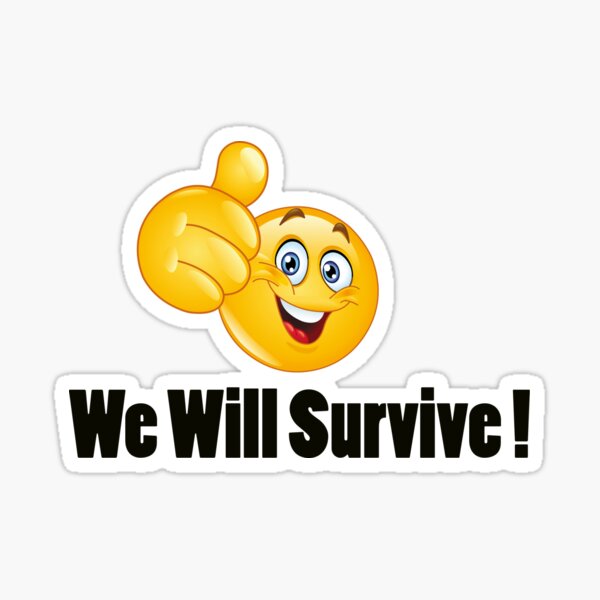 "We will survive smiley smiley" Sticker by loic45 | Redbubble