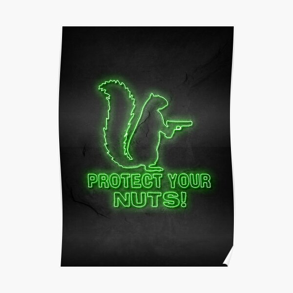 "Protect your nuts" Poster by Durro | Redbubble