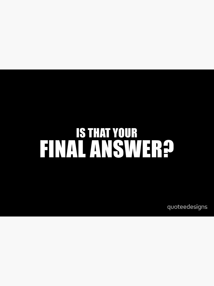 "Is That Your Final Answer? (Black)" Mask for Sale by quoteedesigns ...