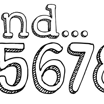 "and... 5678" Sticker for Sale by dairymary | Redbubble
