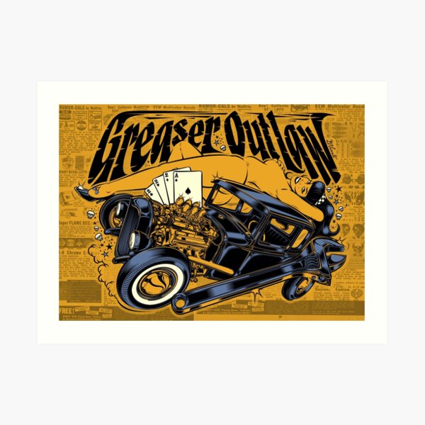 Greaser Art Prints | Redbubble